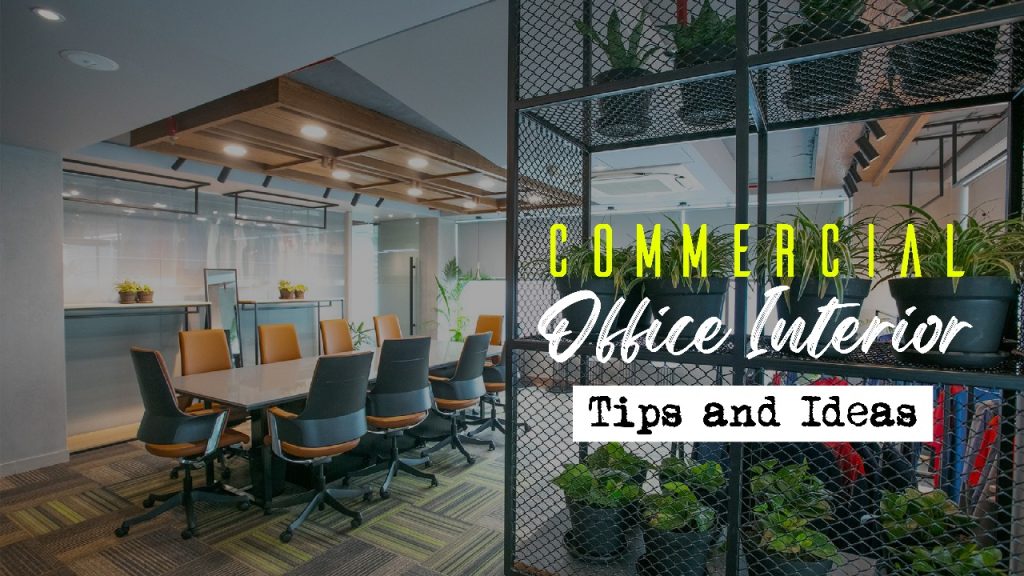 Designing Commercial Office Interior: Tips and Ideas - Zero Inch ...
